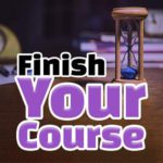 Finishing Your Online Course – When It’s Taking Too Long - Artsy Course ...
