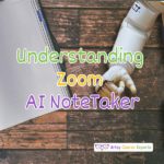 Understanding Zoom’s AI NoteTaker - Artsy Course Experts